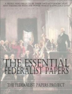 Get a FREE Copy of 'The Essential Federalist Papers' - TFPP Wire